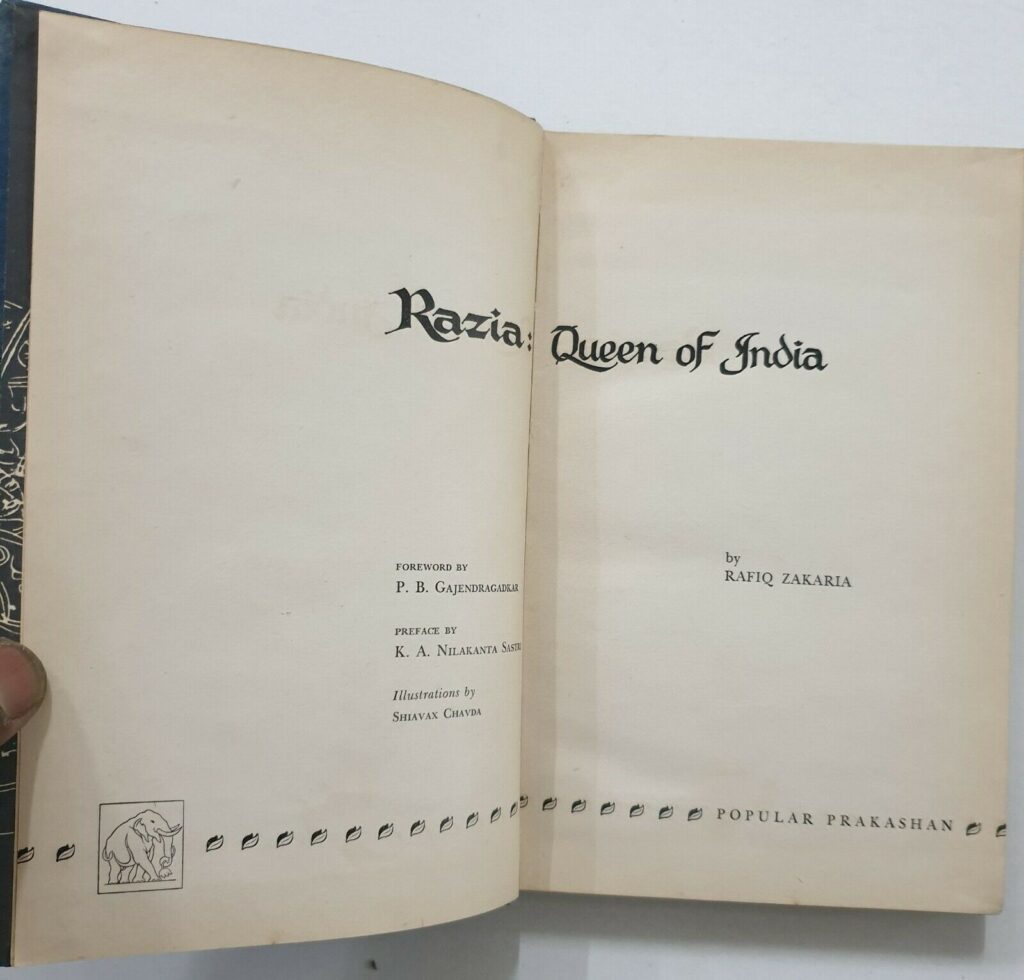 Zakaria, Rafiq: Razia -Queen of India 1966 Illustrations by Shiavax Chavda